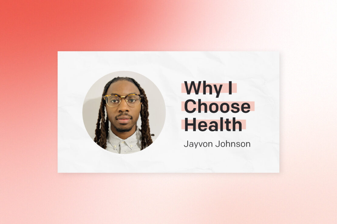 Jayvon Johnson on "Why I Choose Health" | PHM Perspectives